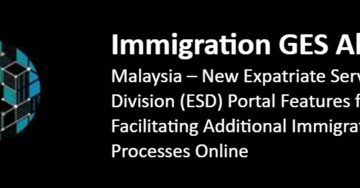 Introducing New ESD Online Features in Facilitating Expatriate Pass ...