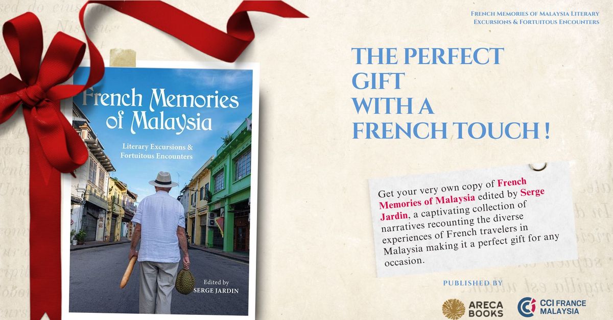 French Memories of Malaysia | CCI France Malaisie