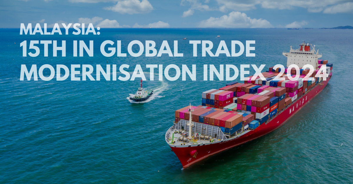 Malaysia Ranks 15th in Trade Modernisation Index | CCI France Malaisie