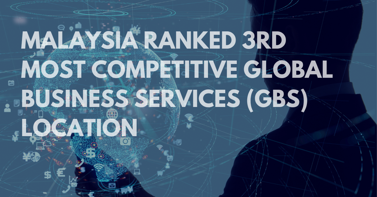Malaysia Ranks 3rd Globally in Most Competitive GBS Location, Behind India and China | CCI ...